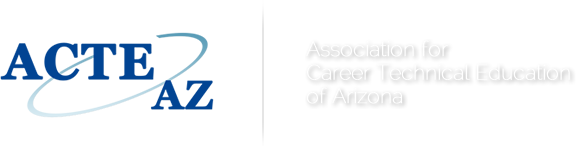 Welcome to the Association for Career Technical Education of Arizona